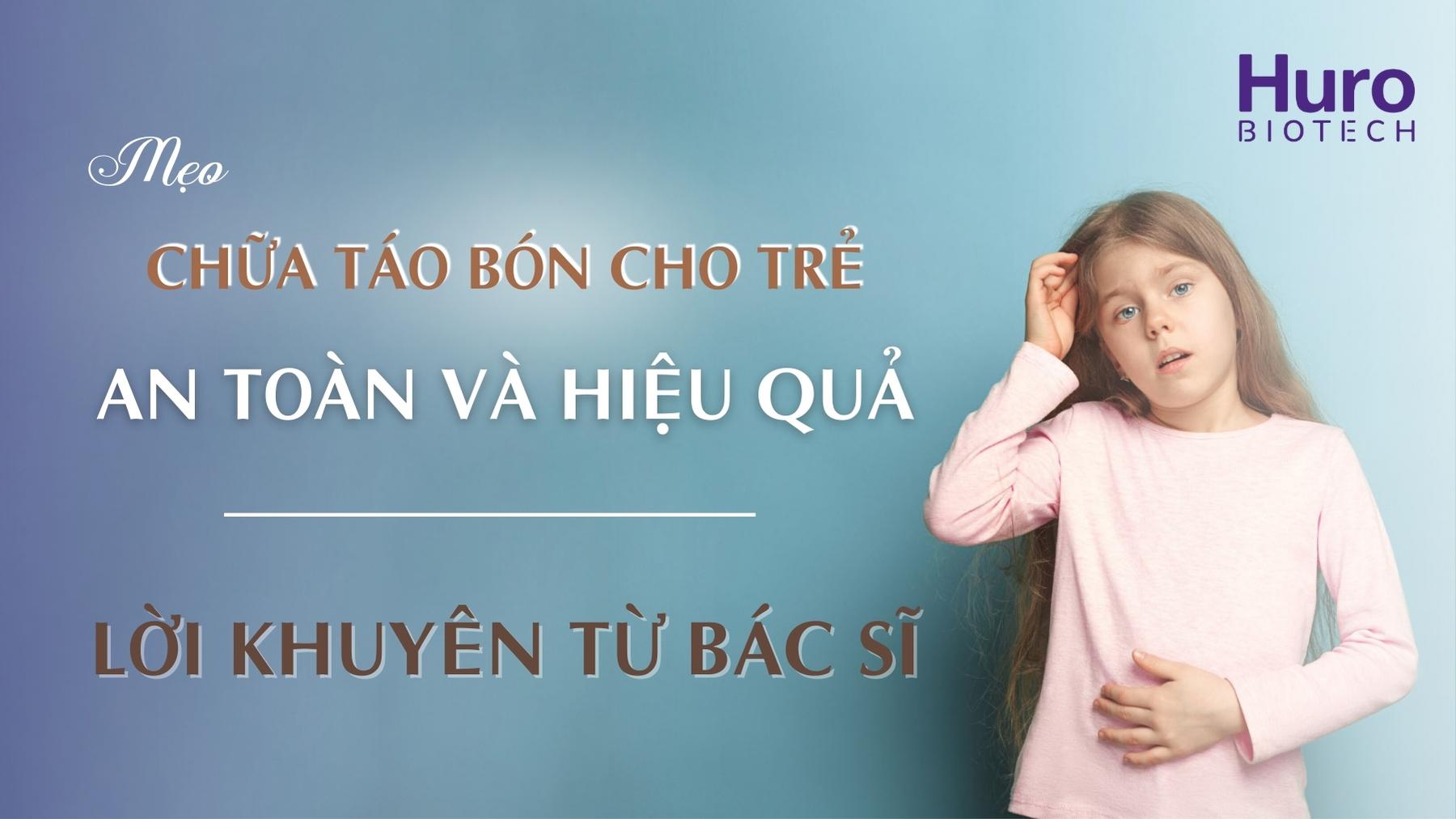 Mẹo Chữa Táo Bón Cho Trẻ An Toàn Và Hiệu Quả: Lời Khuyên Từ Bác Sĩ ...